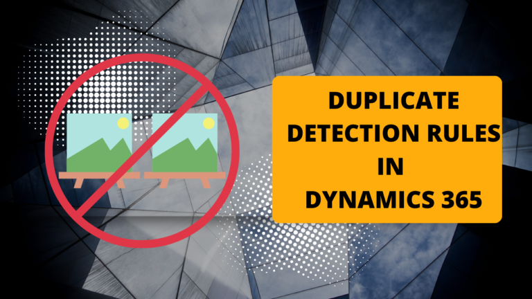 How To Create And Use Duplicate Detection Rules In Dynamics 365 Crmonce
